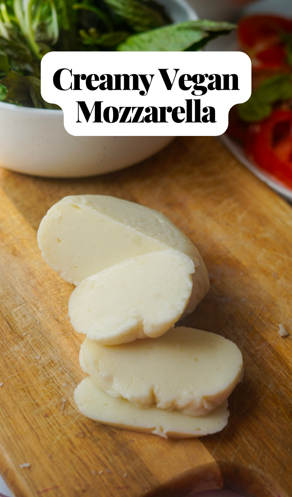 Vegan Mozzarella Recipe - PlantYou