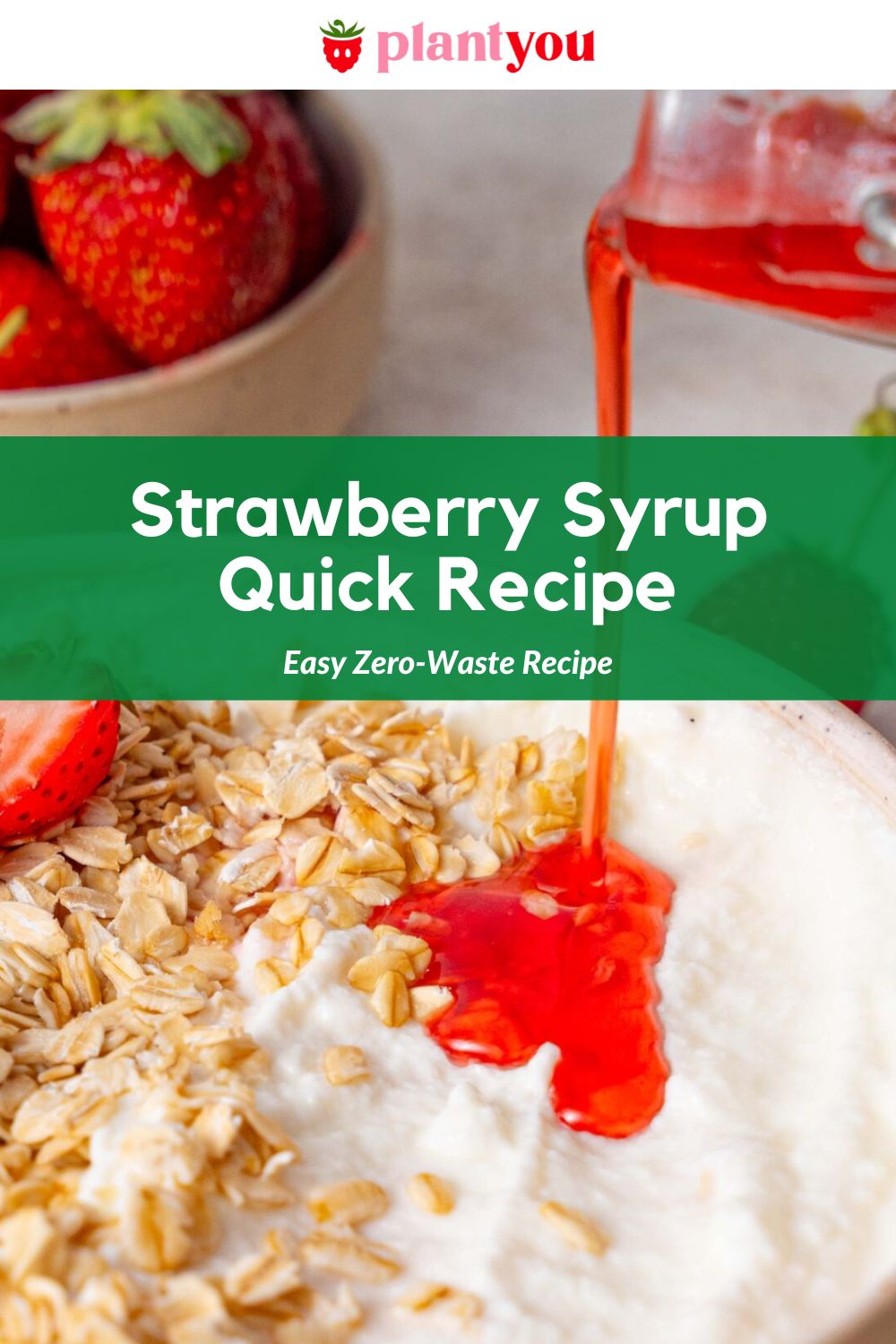 Strawberry Syrup (Easy, Zero-Waste) - PlantYou